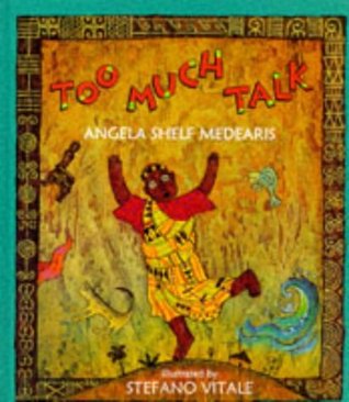 Too Much Talk by Angela Shelf Medearis