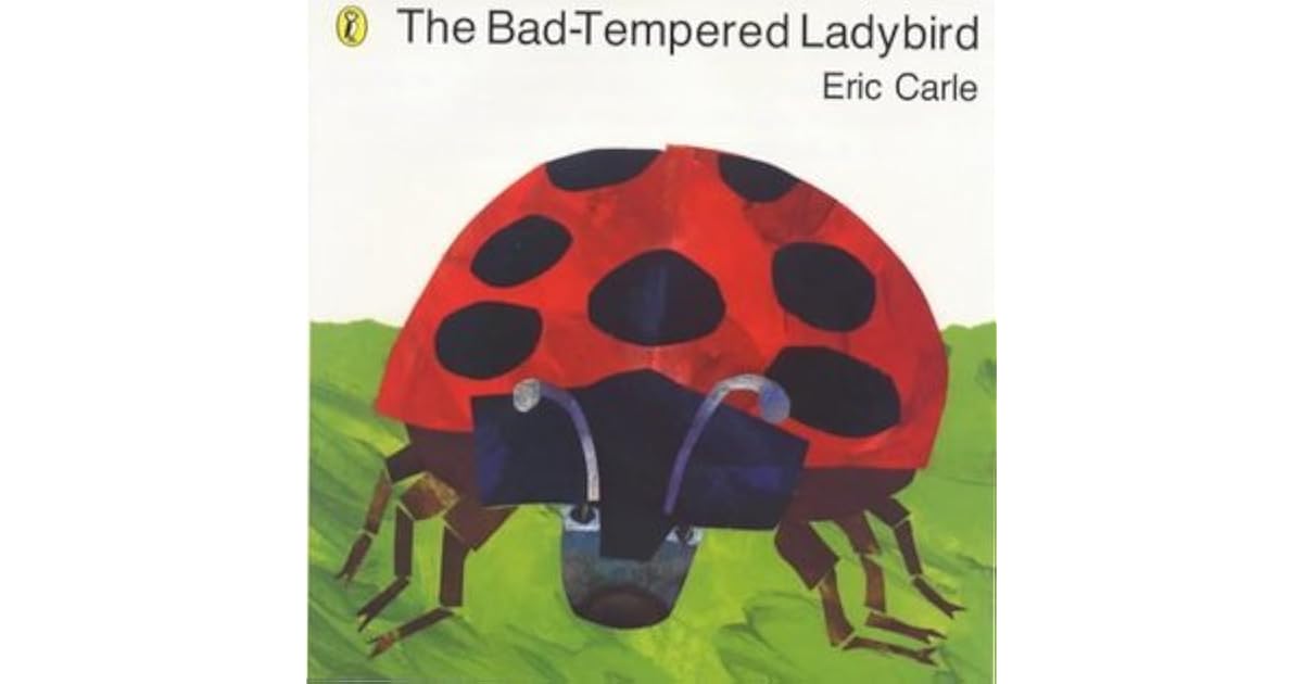 The Bad-Tempered Ladybird by Eric Carle