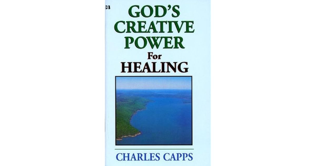 God's Creative Power® for Healing by Charles Capps
