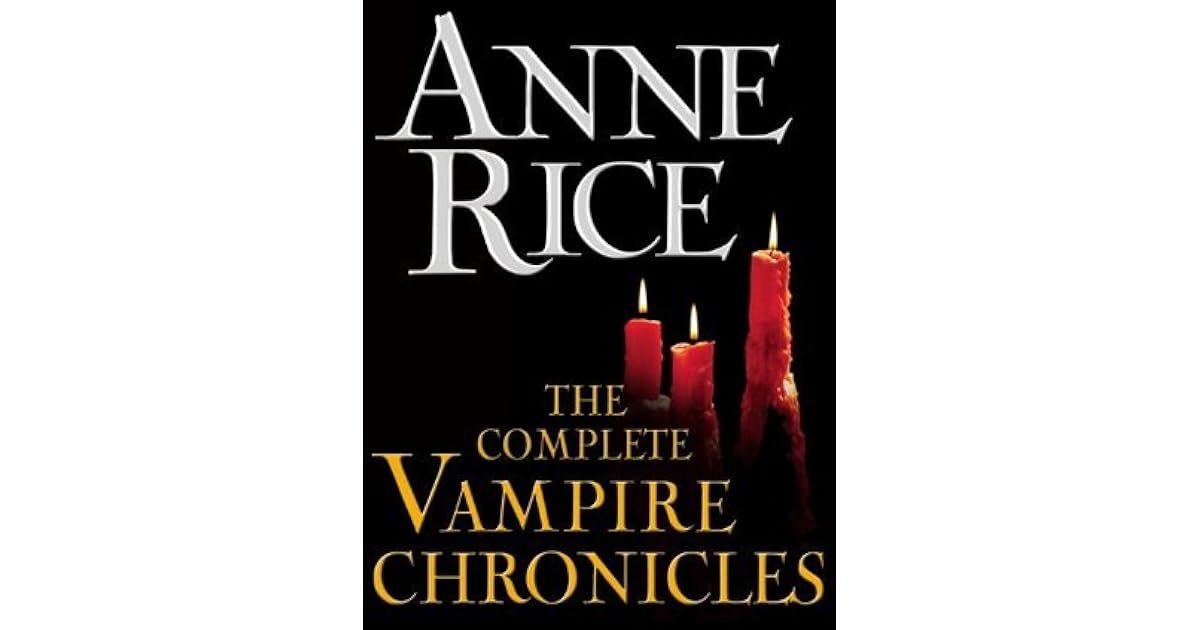 The Complete Vampire Chronicles 12-Book Bundle by Anne Rice