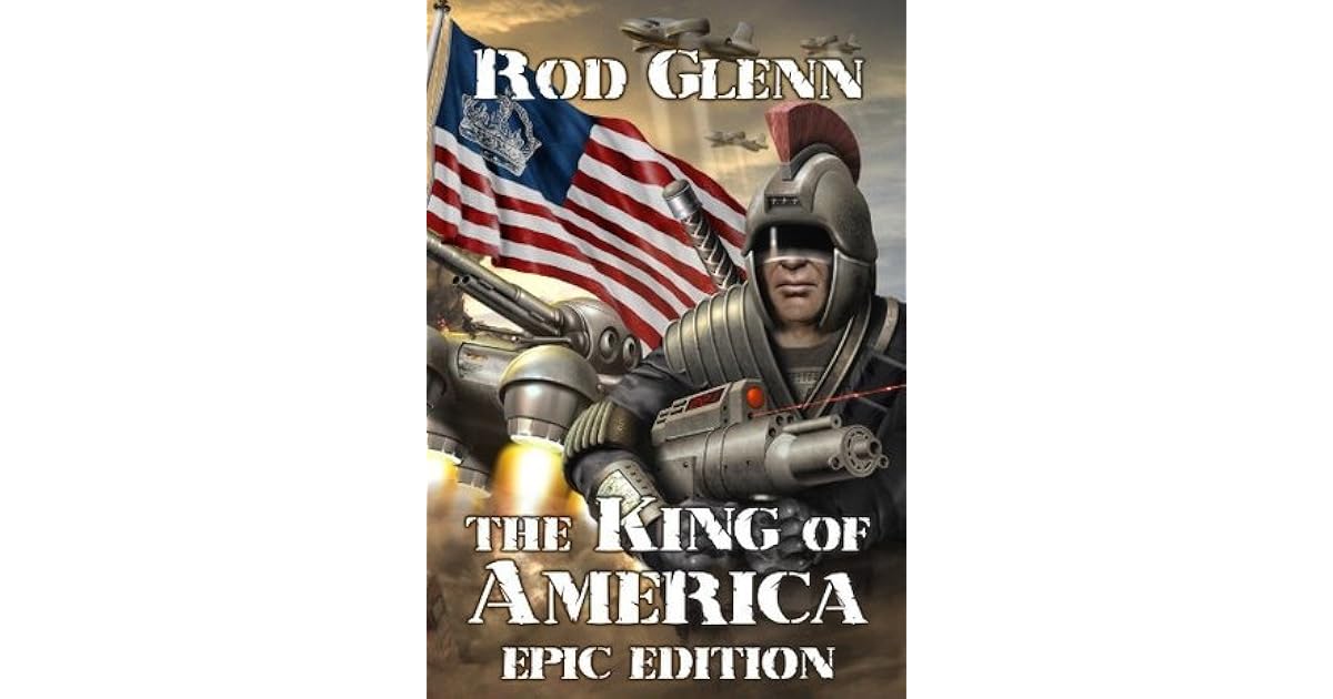 The King of America: Epic Edition by Rod Glenn