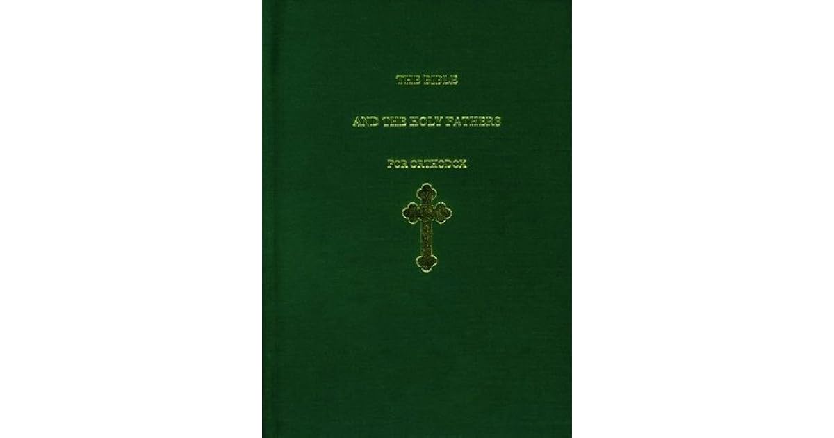 The Bible and the Holy Fathers for Orthodox: Daily Scripture Readings ...