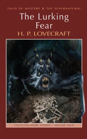 The Lurking Fear: Collected Short Stories Volume Four by H.P. Lovecraft