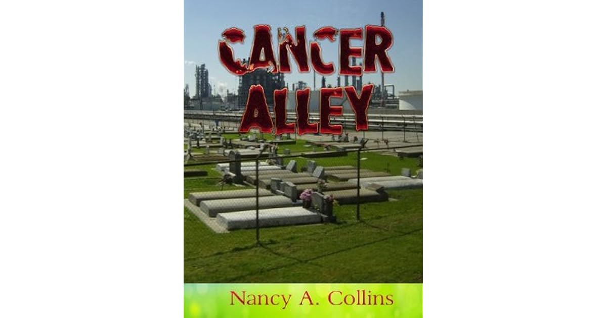 Cancer Alley by Nancy A. Collins