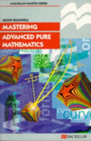 Mastering Advanced Pure Mathematics by Geoff Buckwell