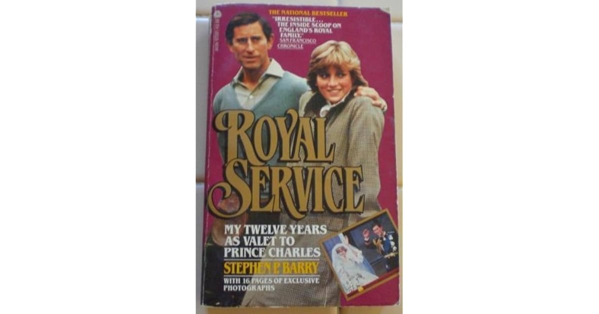 Royal Service: My Twelve Years As Valet to Prince Charles by Stephen P ...