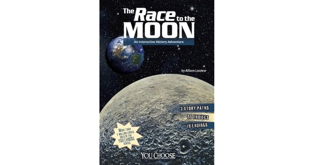 The Race to the Moon by Allison Lassieur