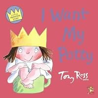 I Want My Potty! by Tony Ross