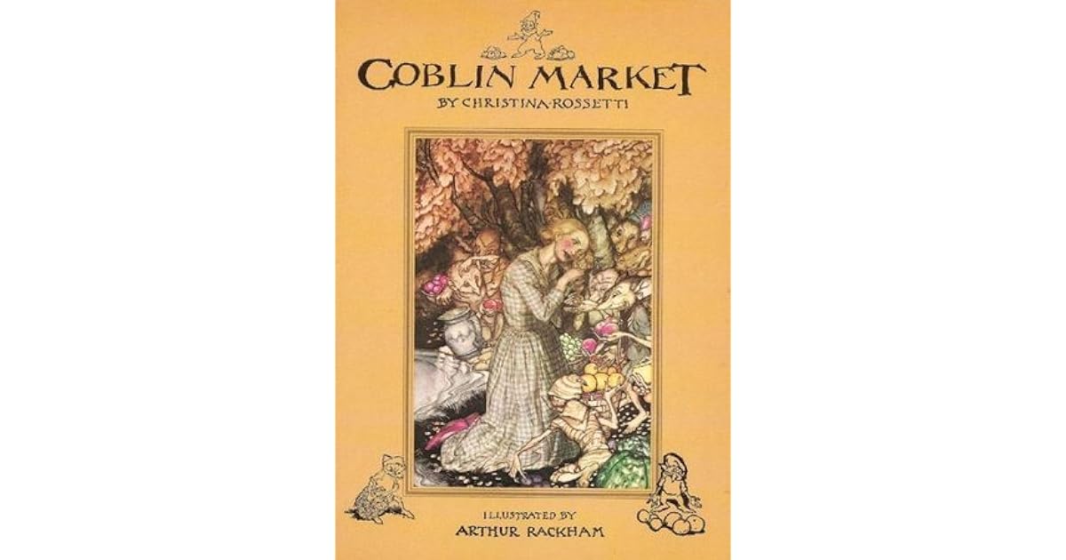 Goblin Market by Christina Rossetti