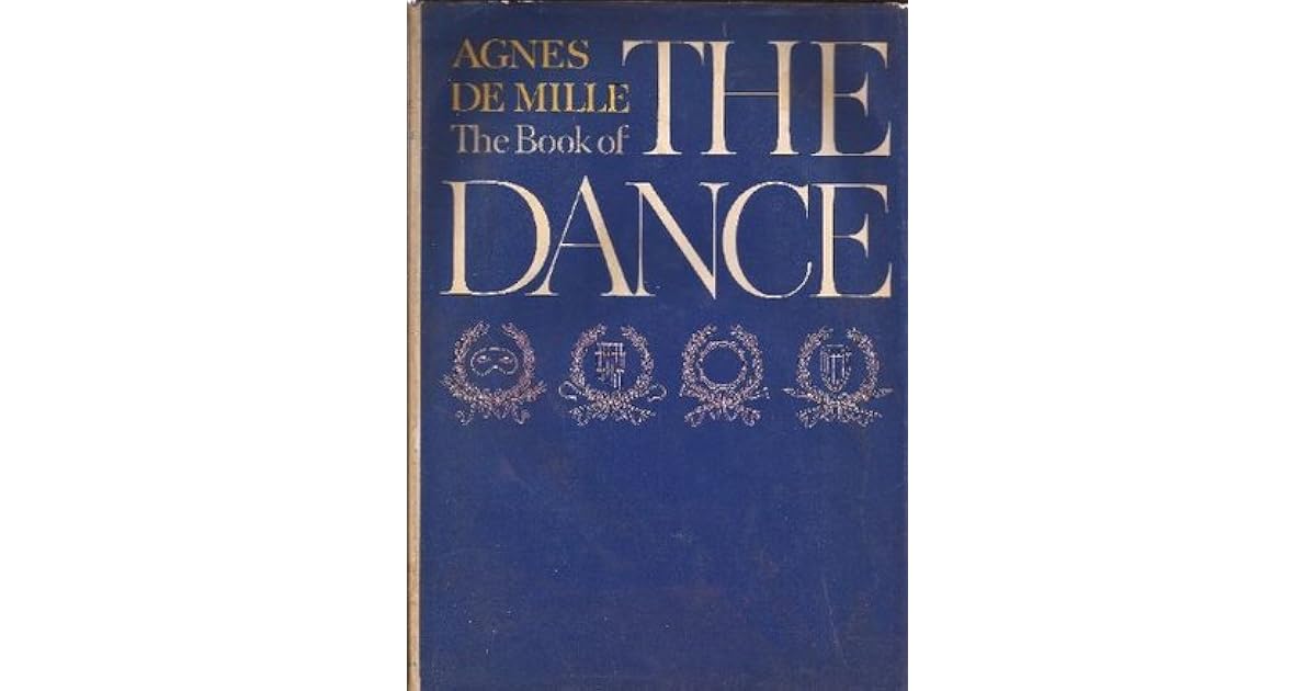 The Book of the Dance by Agnes De Mille