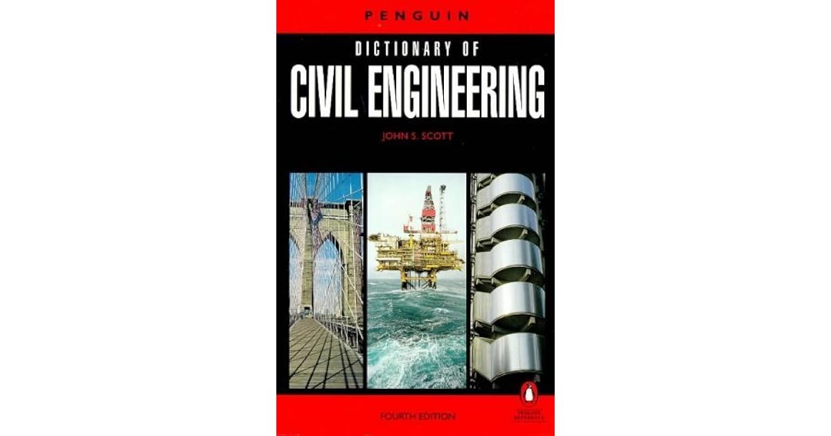 Penguin Dictionary of Civil Engineering by John S. Scott