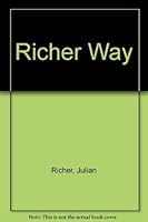 The Richer Way by Julian Richer