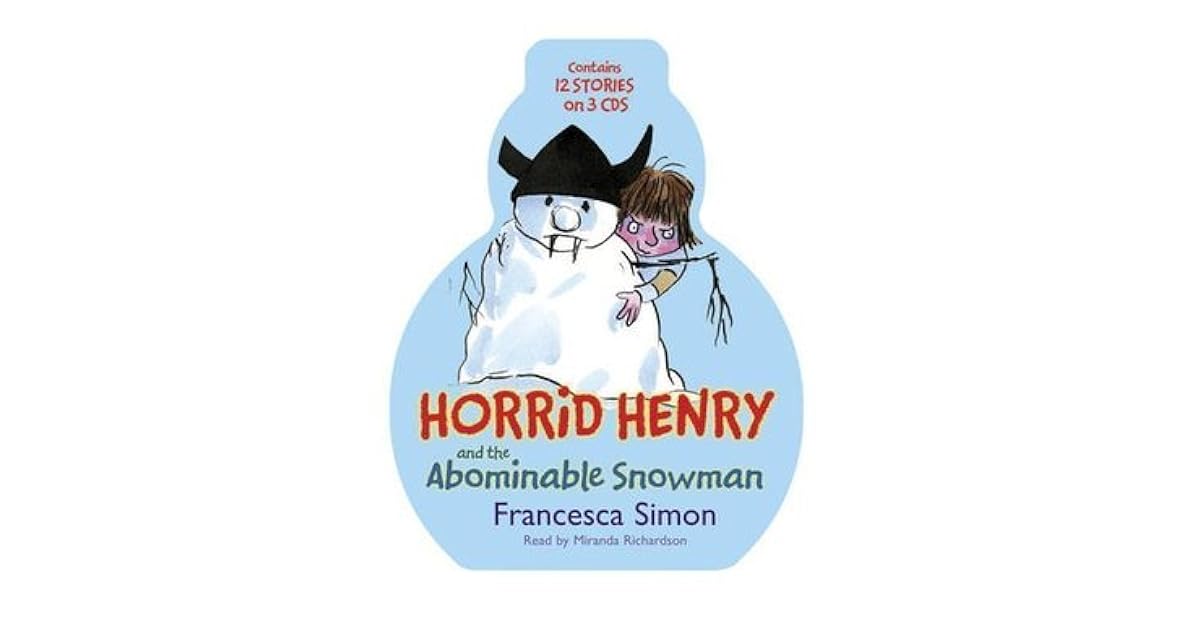 Horrid Henry and the Abominable Snowman: contains 12 stories on 3 CDs ...