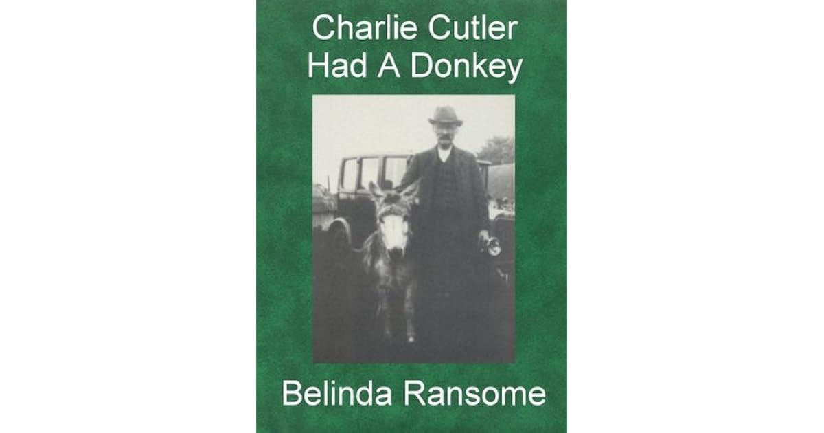 Charlie Cutler Had A Donkey by Belinda Ransome