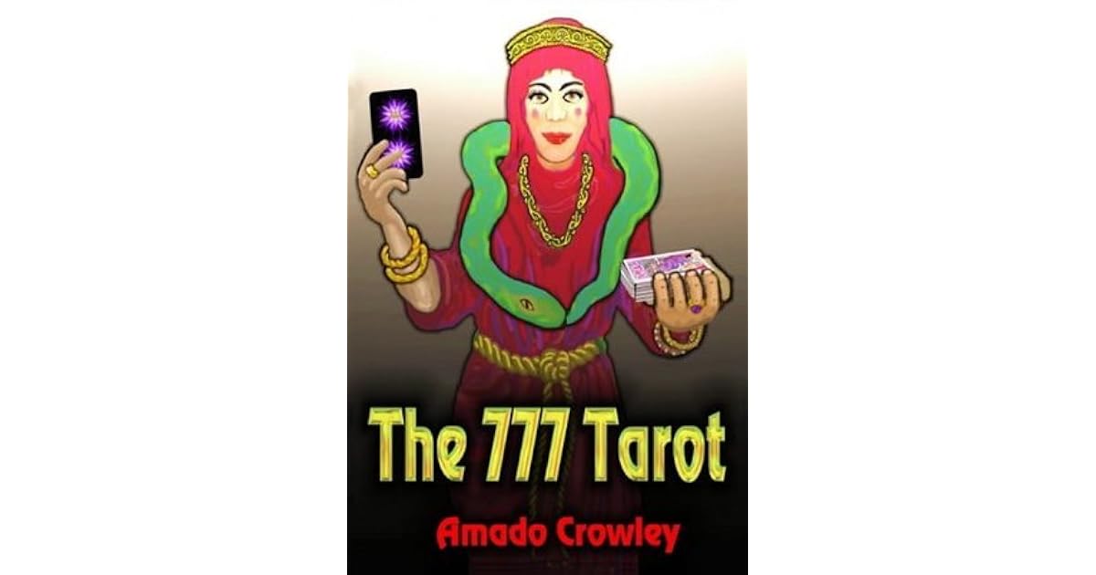 The 777 Tarot by Amado Crowley