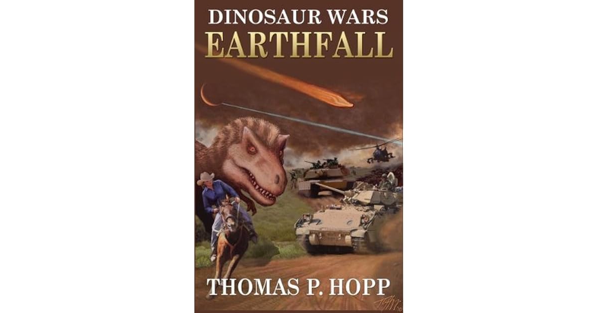 Earthfall (Dinosaur Wars, #1) by Thomas P. Hopp