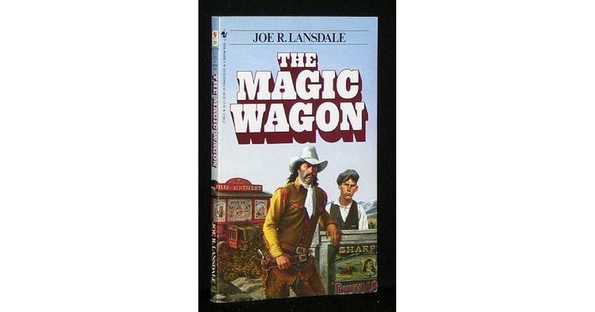 Magic Wagon,the by Joe R. Lansdale