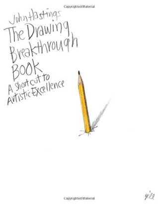 The Drawing Breakthrough Book: A Shortcut to Artistic Excellence by ...