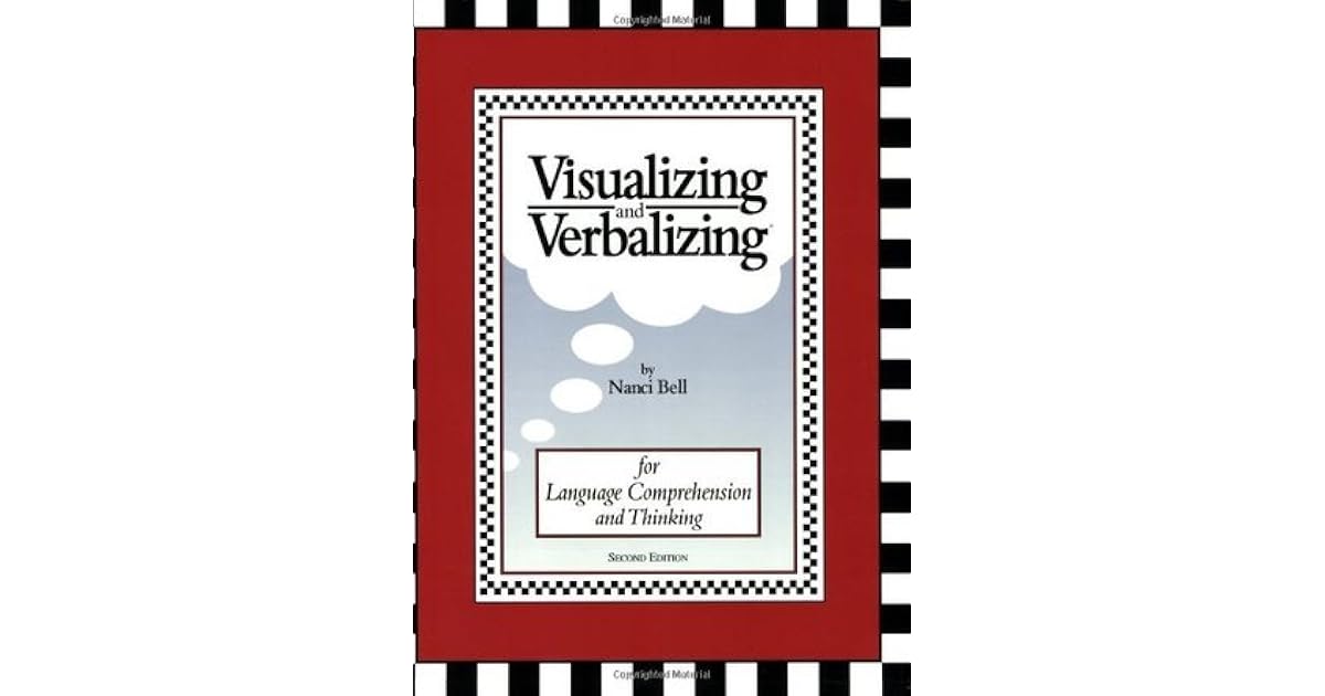 Visualizing And Verbalizing: For Language Comprehension And Thinking by ...