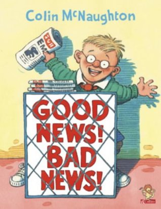 Good News! Bad News! by Colin McNaughton