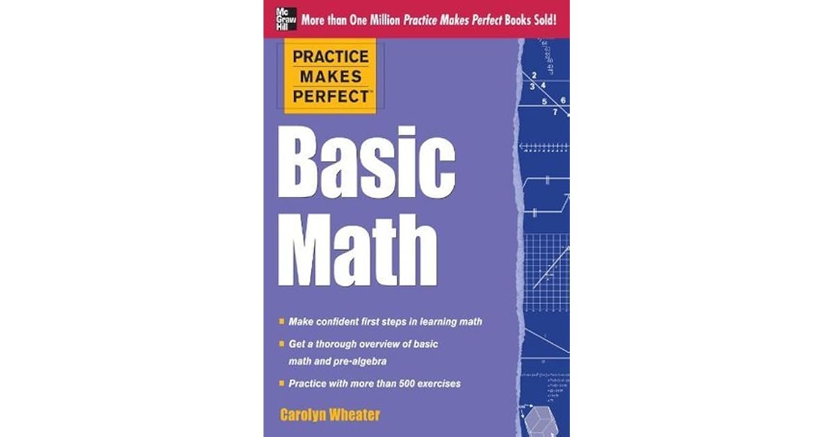 Practice Makes Perfect Basic Math by Carolyn Wheater