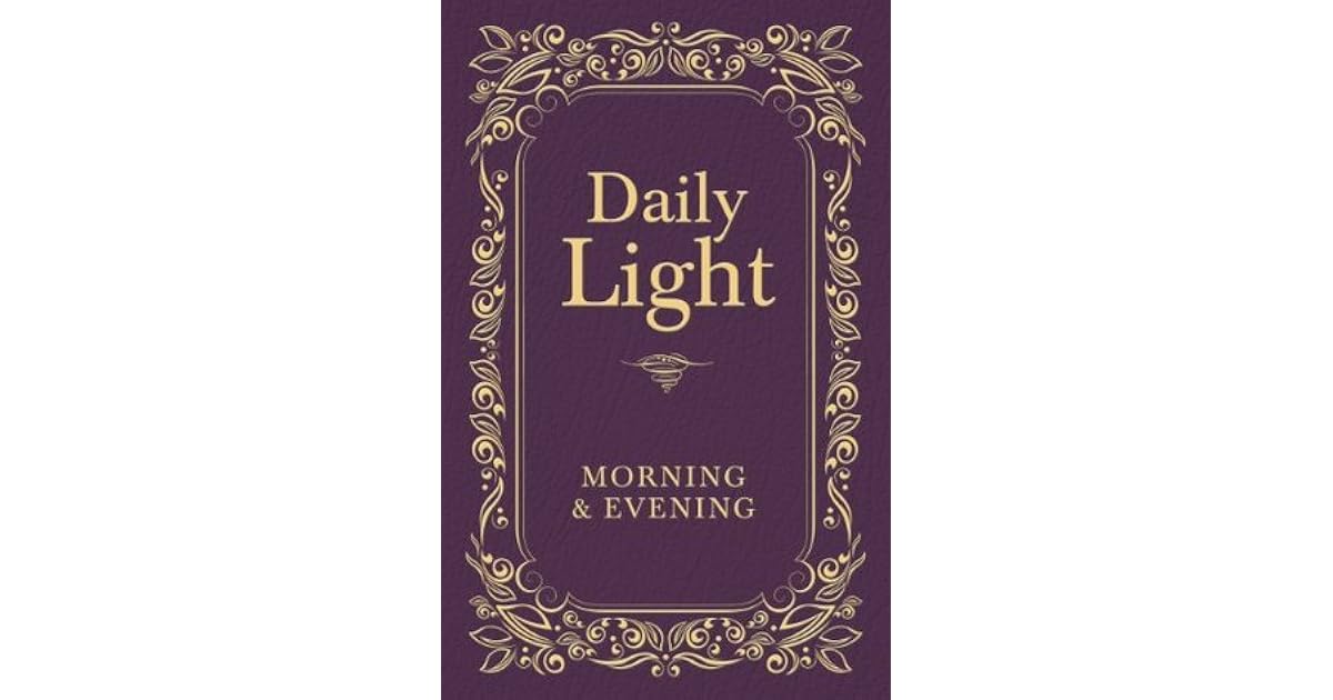 Daily Light: Morning and Evening Devotional by Anonymous