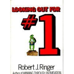 Looking Out For Number One by Robert J. Ringer
