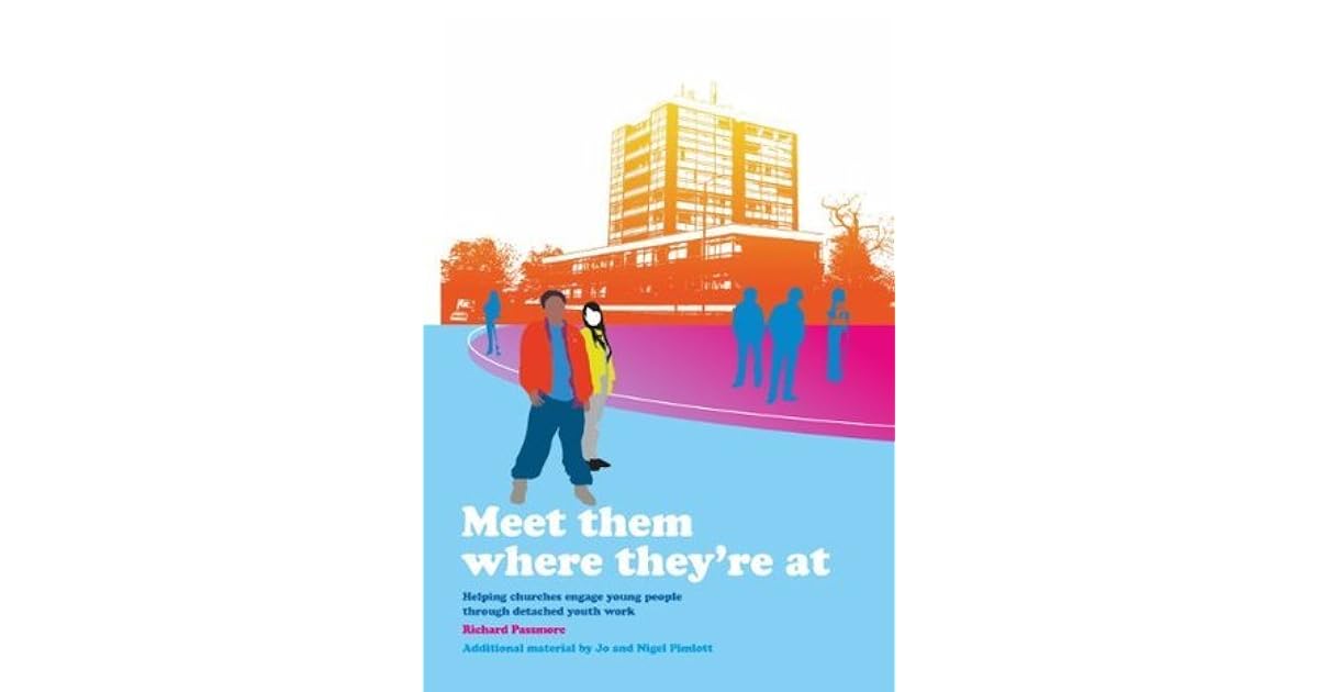 Meet Them Where They're At by Richard Passmore