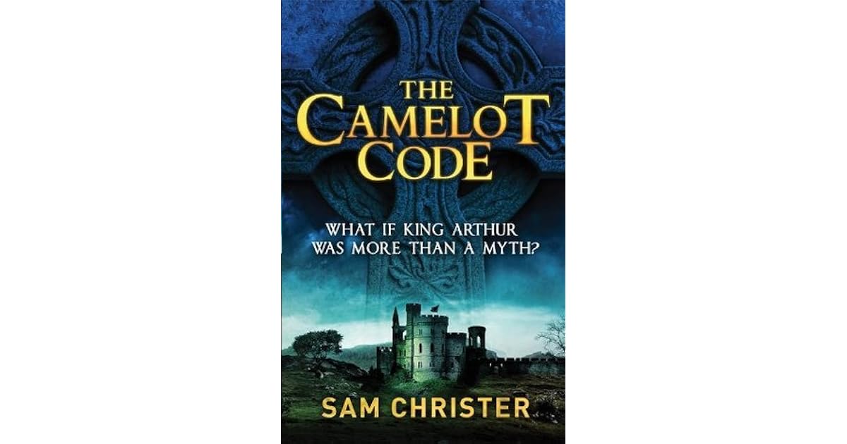 The Camelot Code by Sam Christer