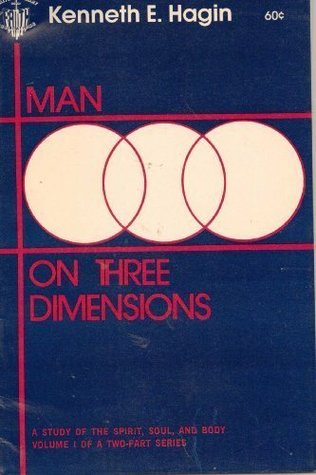 Man on Three Dimensions by Kenneth E. Hagin