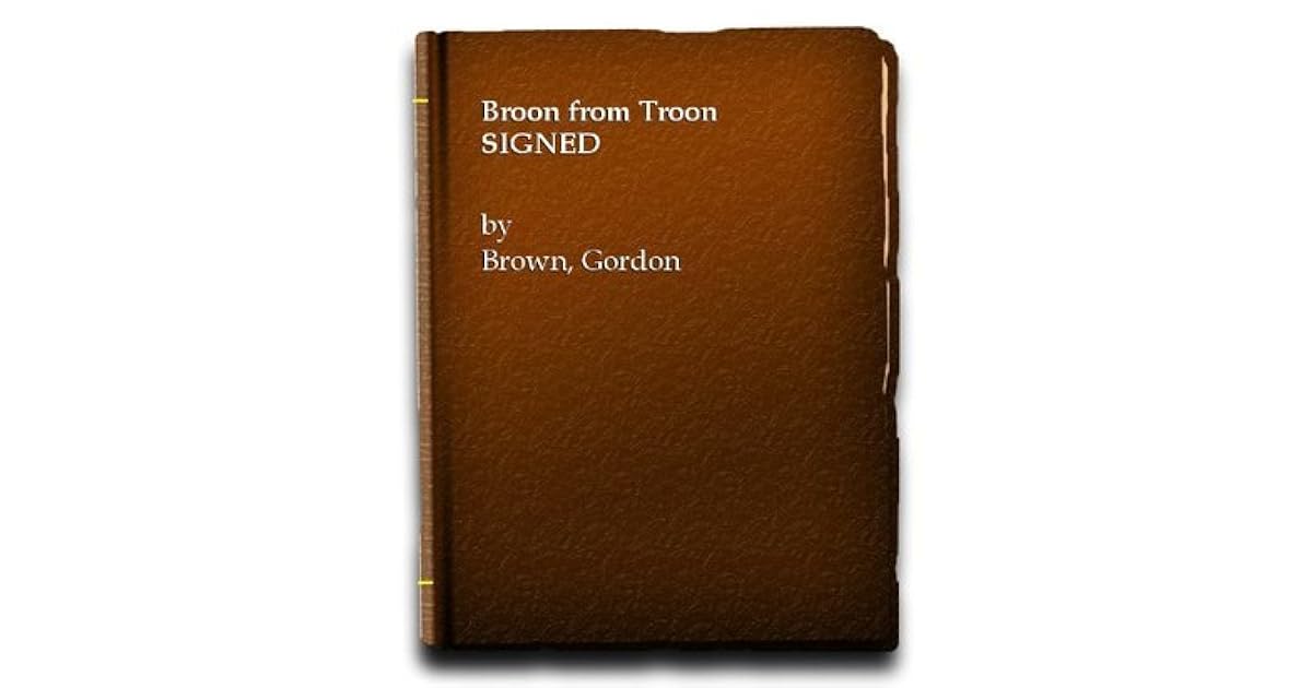 Broon from Troon by Gordon Brown
