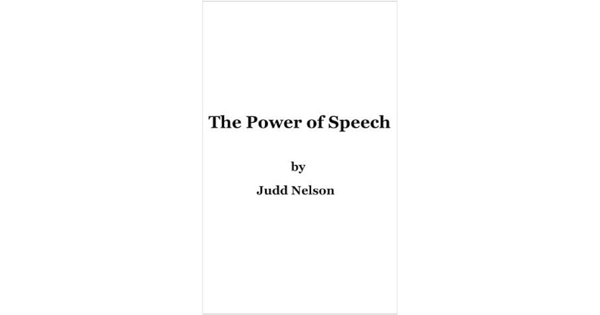 The Power of Speech by Judd Nelson