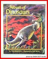 Album of Dinosaurs by Tom McGowen