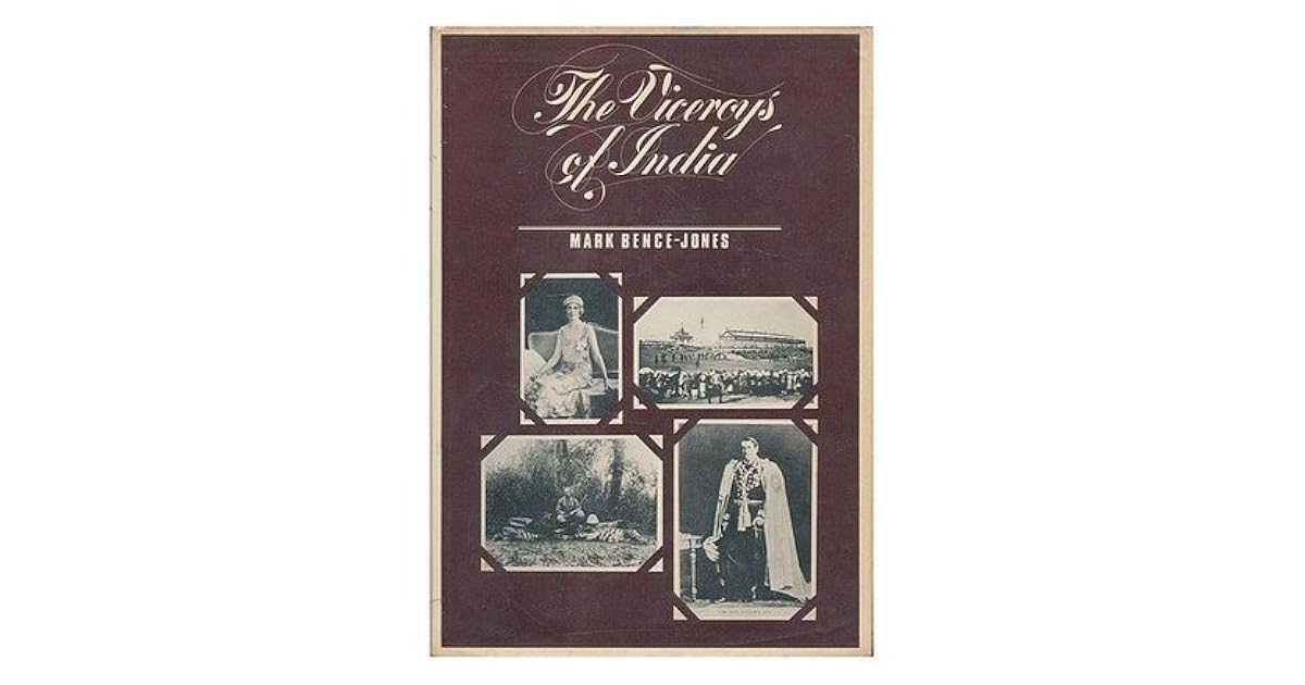 The Viceroys Of India by Mark Bence-Jones