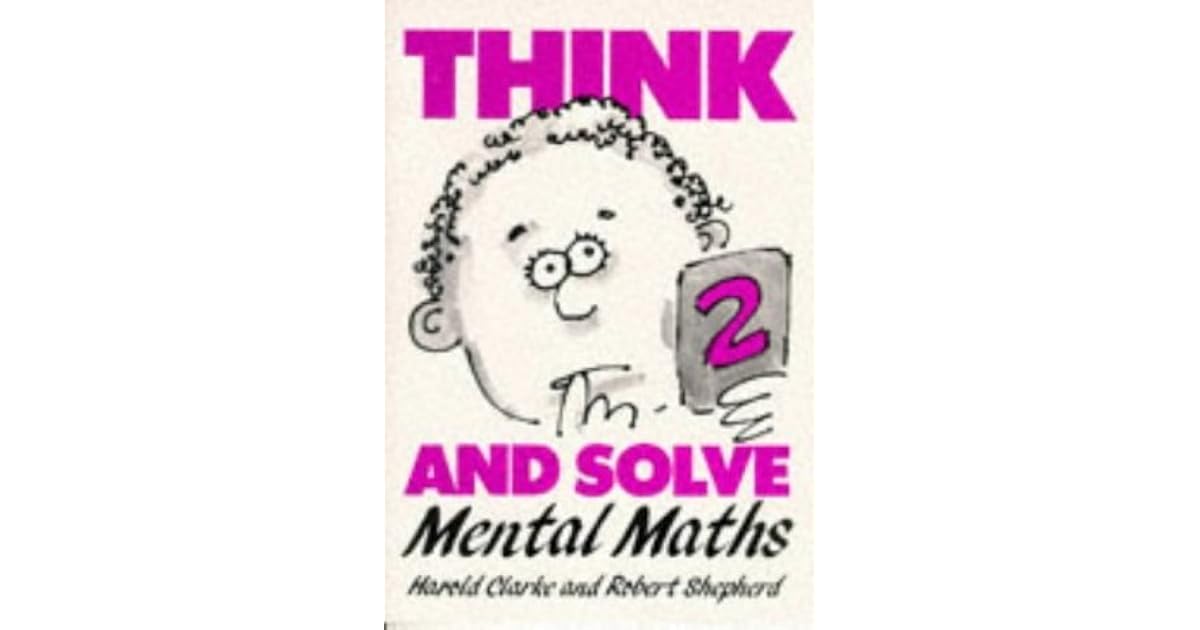 Think and Solve Level 2: Mental Maths by Harold Clarke