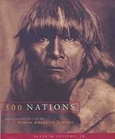 500 Nations: An Illustrated History of North American Indians by Alvin ...