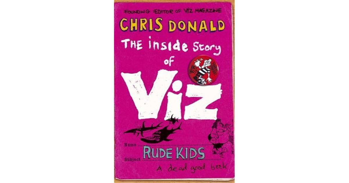 The Inside Story of Viz: Rude Kids by Chris Donald