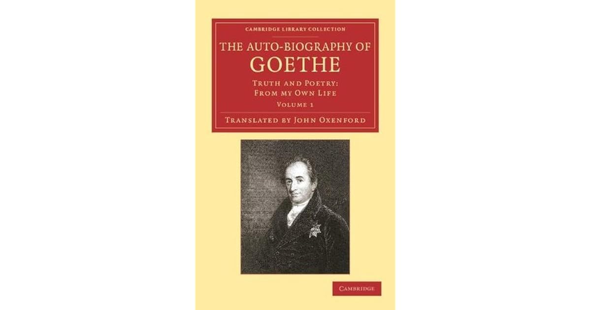 The Auto-Biography of Goethe - Volume 1 by Johann Wolfgang von Goethe
