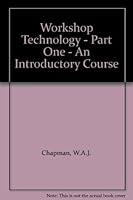 Workshop Technology, Part 1 by W.A.J. Chapman