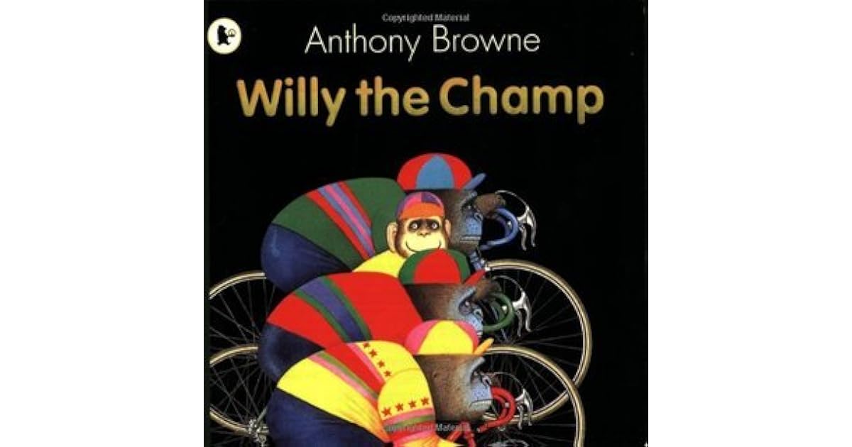 Willy The Champ by Anthony Browne