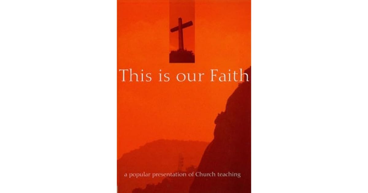 This Is Our Faith by Jeffrey John