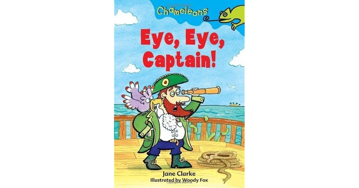 Eye, Eye, Captain! by Jane Clarke
