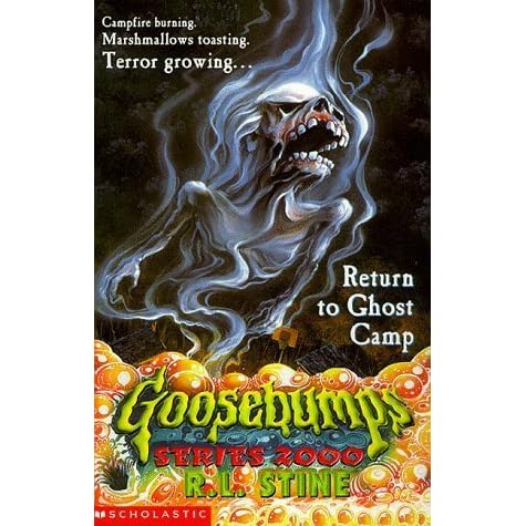 Return to Ghost Camp (Goosebumps Series 2000, #19) by R.L. Stine ...