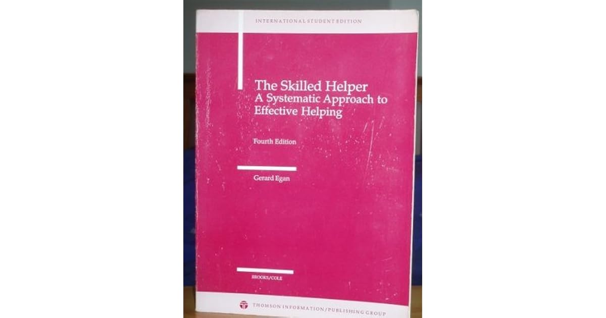The Skilled Helper: A Systematic Approach to Effective Helping by ...