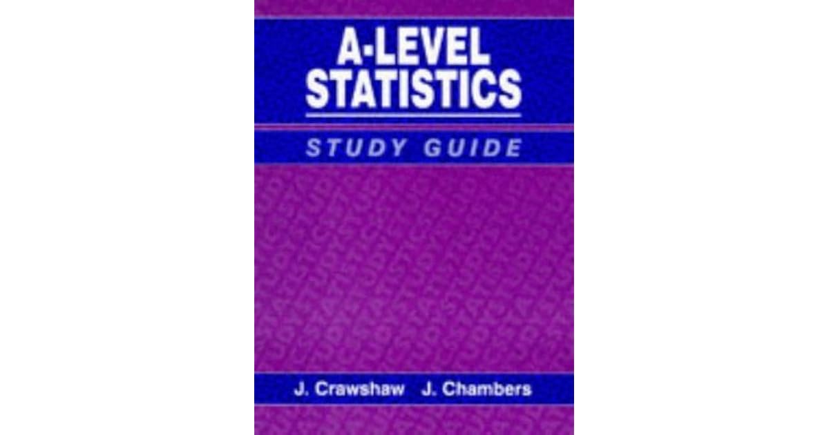 A Concise Course In Advanced Level Statistics: Study Guide by Janet ...