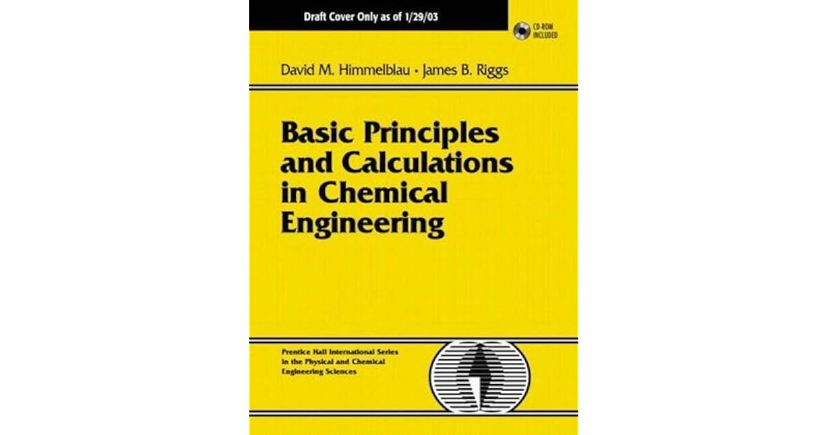 Basic Principles And Calculations In Chemical Engineering by David M ...