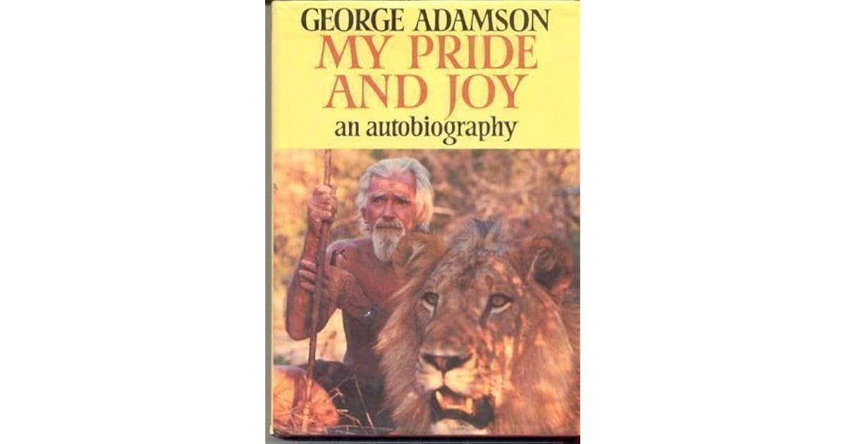 My Pride and Joy by George Adamson