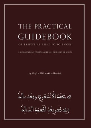 The Practical Guidebook of Essential Islamic Sciences by Shaykh Ali Laraki