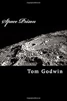 Space Prison, the Survivors by Tom Godwin
