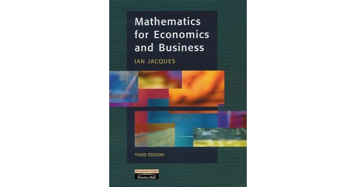 Mathematics For Economics And Business by Ian Jacques
